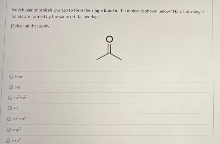 Solved Which Pair Of Orbitals Overlap To Form The Single
