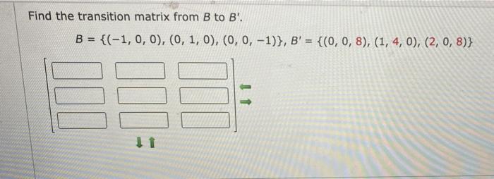 Solved Find the transition matrix from B to B′. | Chegg.com