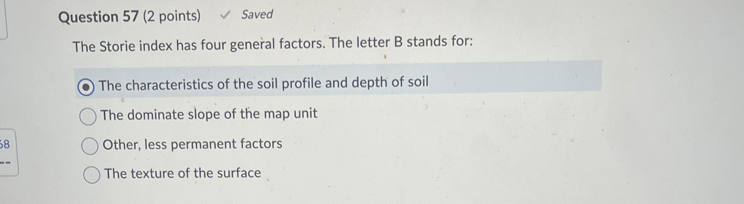 Solved Question 57 (2 ﻿points) ﻿SavedThe Storie index has | Chegg.com