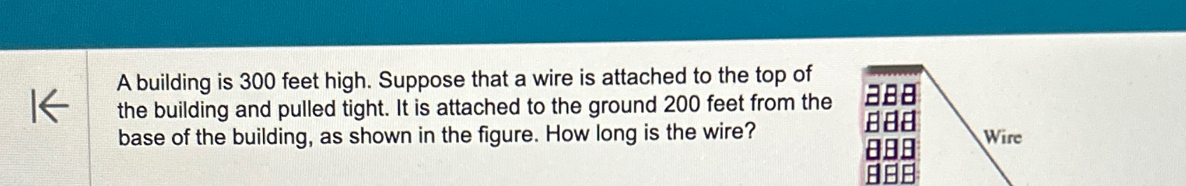 Solved A building is 300 ﻿feet high. Suppose that a wire is | Chegg.com