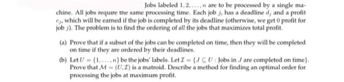 Solved Jobs labeled 1,2,…,n are to be processed by a single | Chegg.com