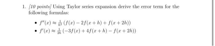 Solved 1. [10 points] Using Taylor series expansion derive | Chegg.com
