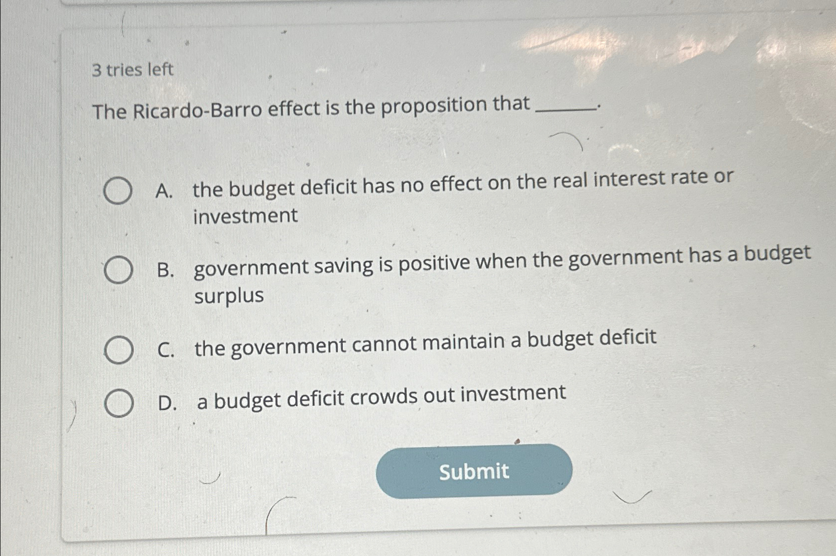 Solved 3 ﻿tries leftThe Ricardo-Barro effect is the | Chegg.com