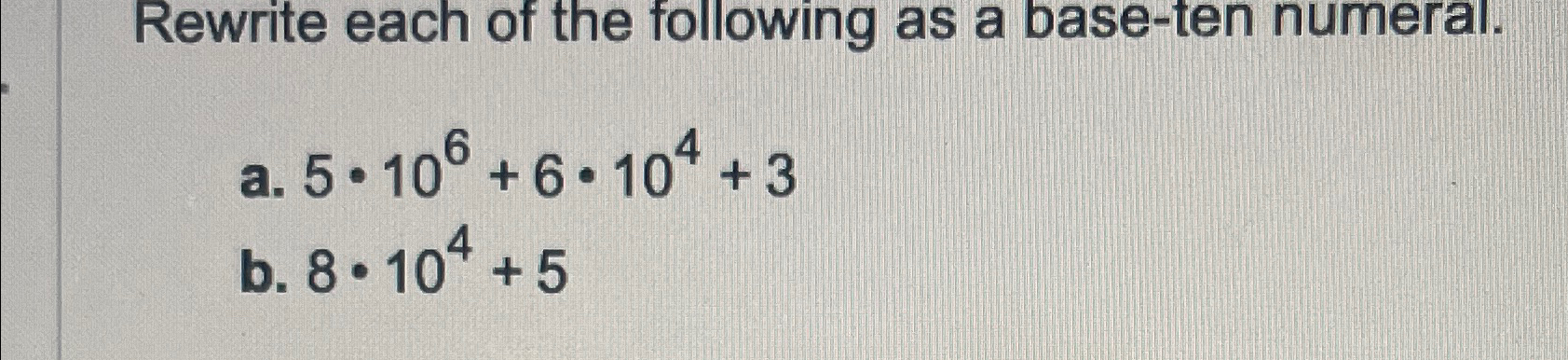Solved Rewrite each of the following as a base-ten | Chegg.com