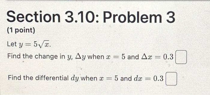 Solved Section 3.10: Problem 3 (1 point) Let y=5x. Find the | Chegg.com