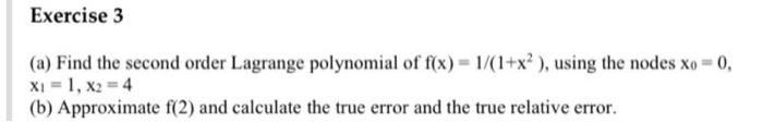 Solved A Find The Second Order Lagrange Polynomial Of 1876