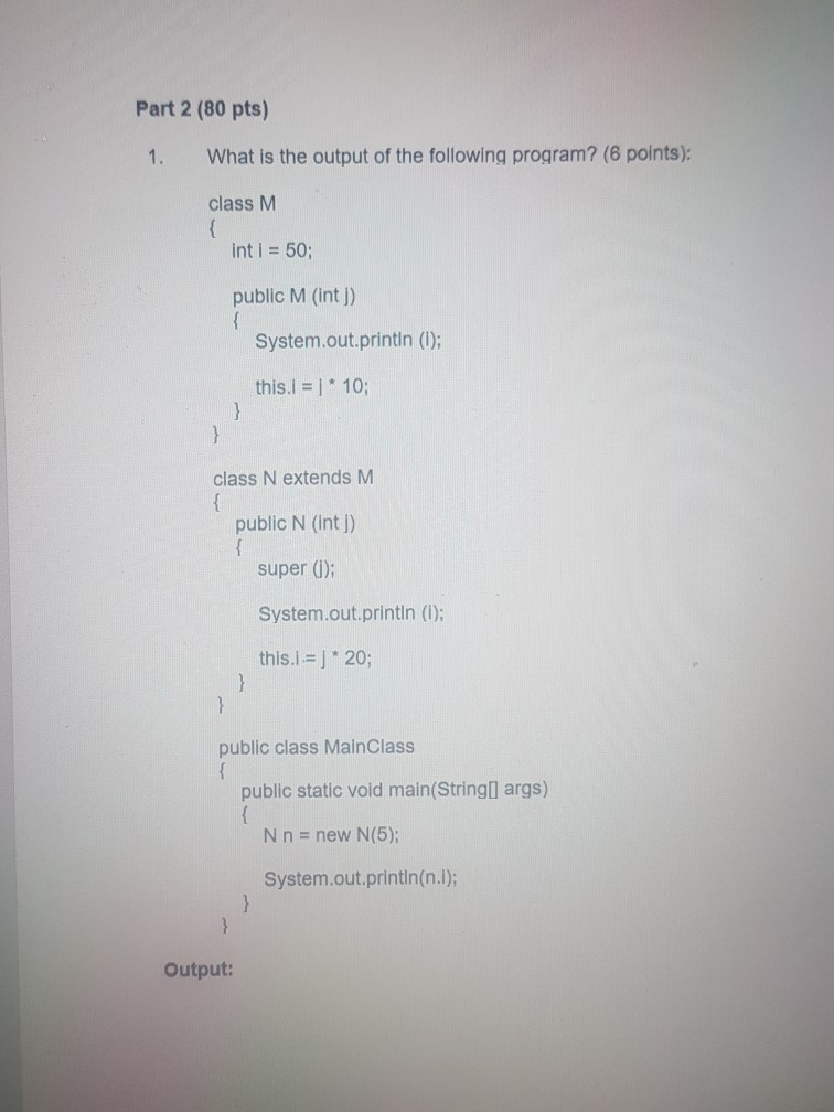 Solved Part 2 (80 pts) 1. What is the output of the | Chegg.com