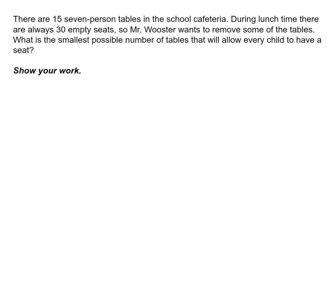 Solved There are 15 seven-person tables in the school | Chegg.com
