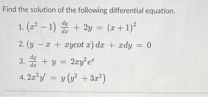 Solved Find the solution of the following differential | Chegg.com