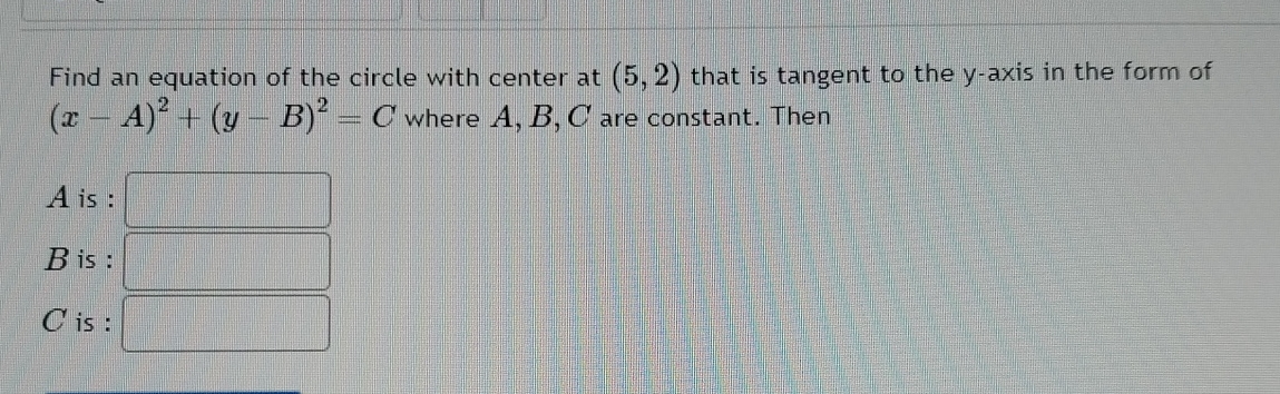 Solved Find an equation of the circle with center at (5,2) | Chegg.com