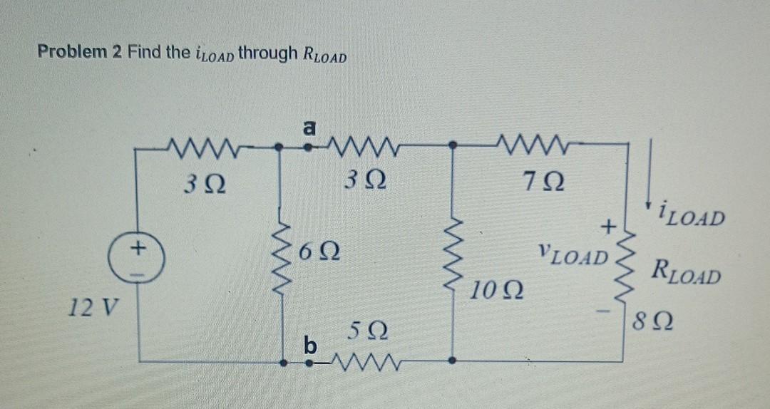 Solved Problem 2 Find the iload through RLOAD a ΛΜ 7Ω 3Ω 3Ω | Chegg.com