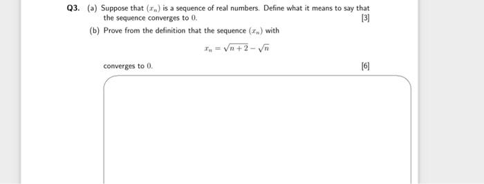 Solved Q3. (a) Suppose that (xn) is a sequence of real | Chegg.com