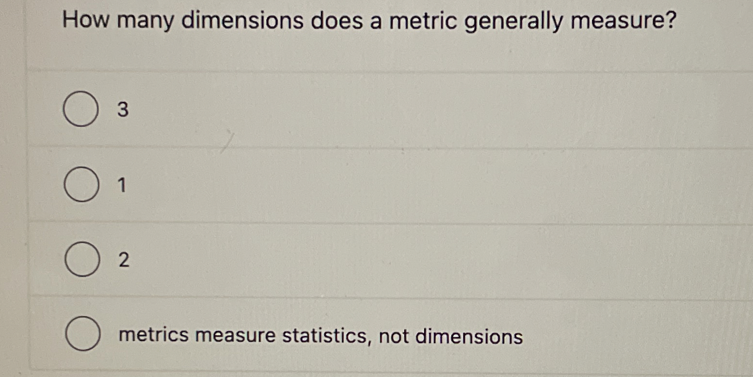 Solved How many dimensions does a metric generally | Chegg.com