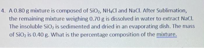 Solved 4. A 0.80 g mixture is composed of SiO2, NH4Cl and | Chegg.com