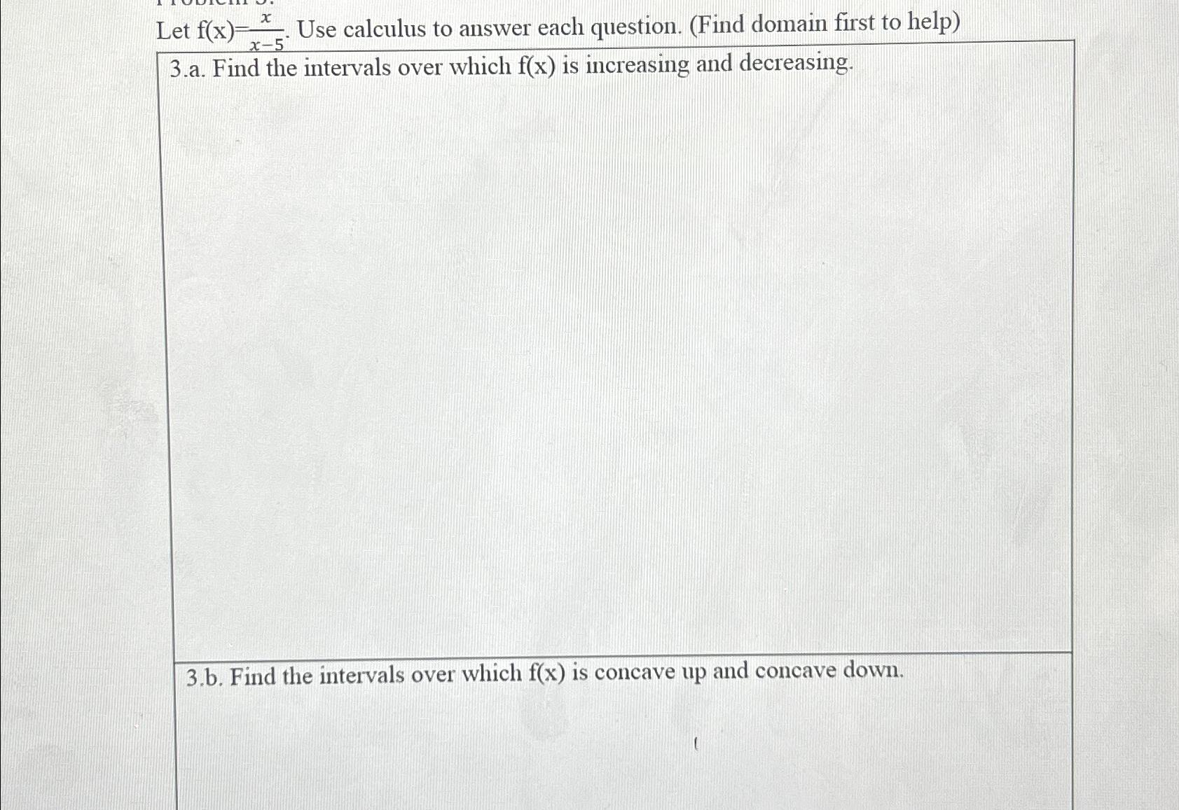 Solved Let f(x)=xx-5. ﻿Use calculus to answer each question. | Chegg.com