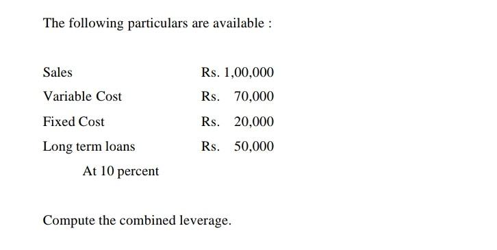 Solved The following particulars are available : Compute the | Chegg.com