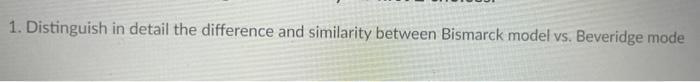 Solved 1. Distinguish in detail the difference and | Chegg.com