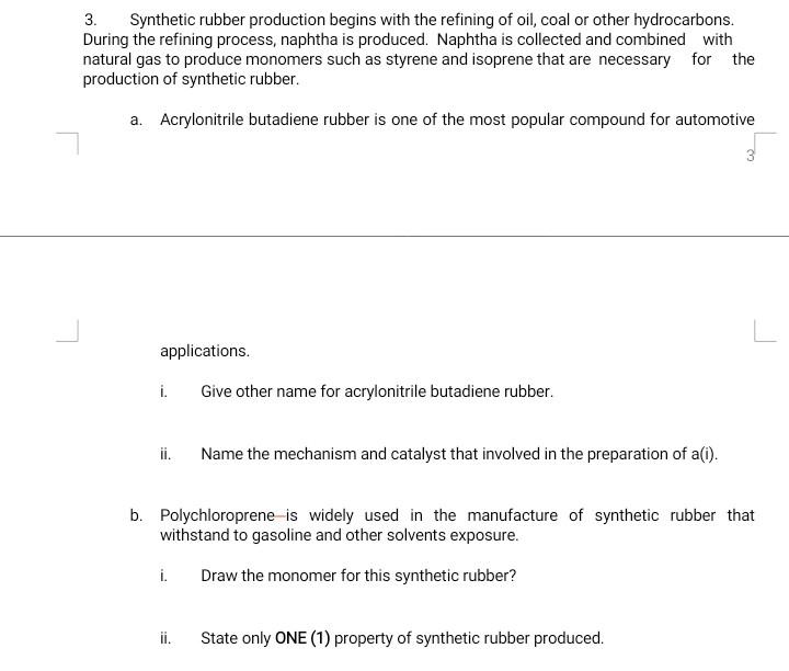 Solved 3. Synthetic rubber production begins with the | Chegg.com