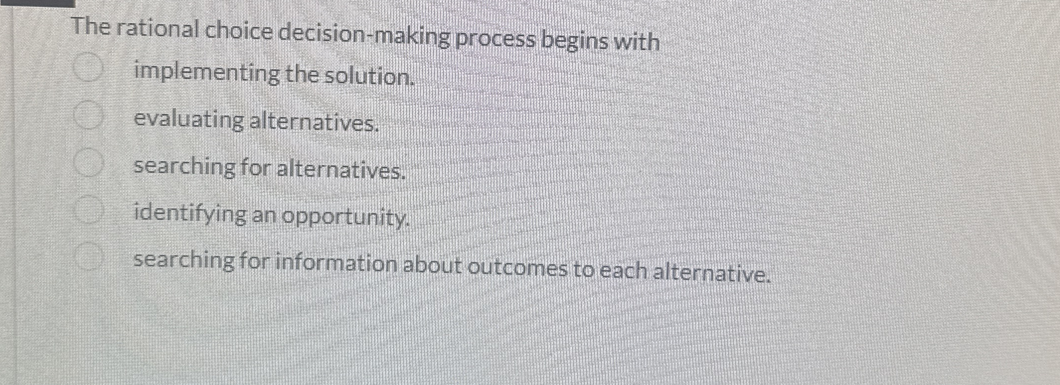 Solved The rational choice decision-making process begins | Chegg.com
