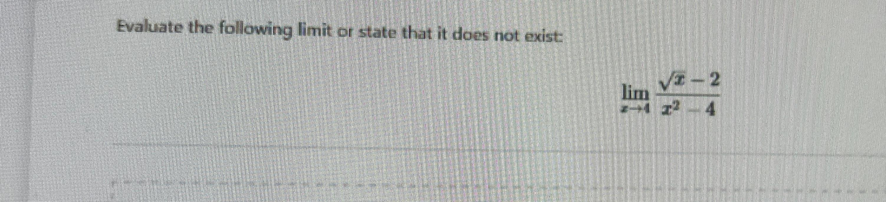 Solved Evaluate the following limit or state that it does | Chegg.com