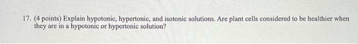 Solved 17. (4 points) Explain hypotonic, hypertonic, and | Chegg.com