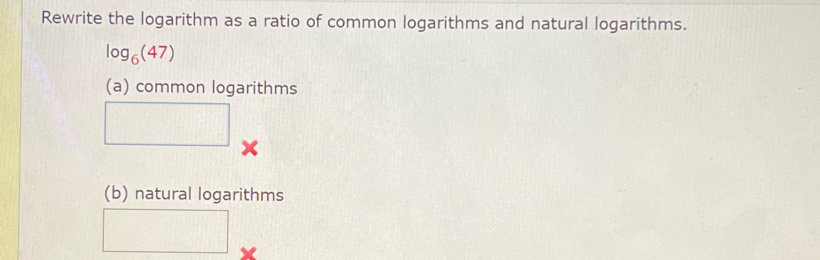 Solved Rewrite the logarithm as a ratio of common logarithms | Chegg.com