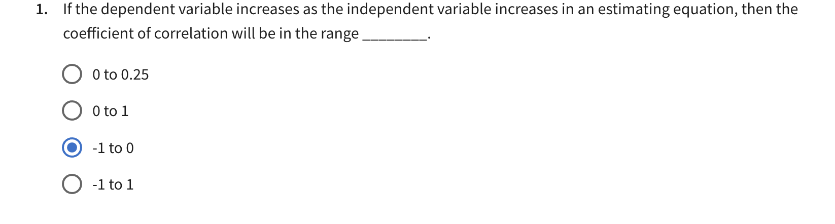 Solved If the dependent variable increases as the | Chegg.com