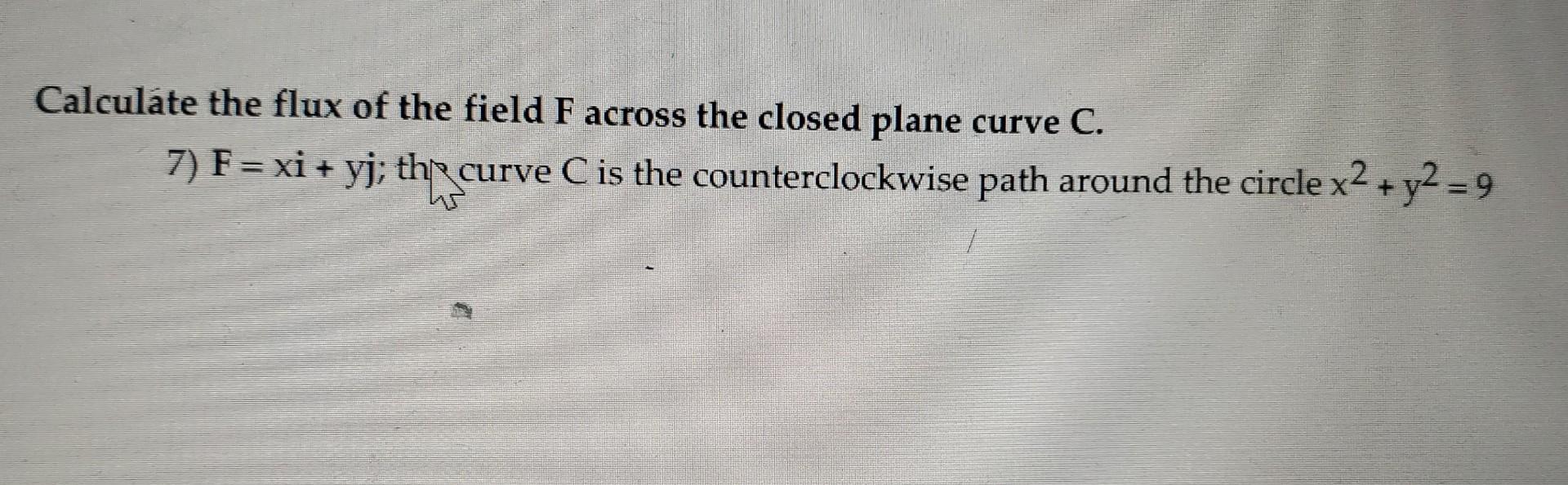 Solved Calculate the flux of the field F across the closed | Chegg.com