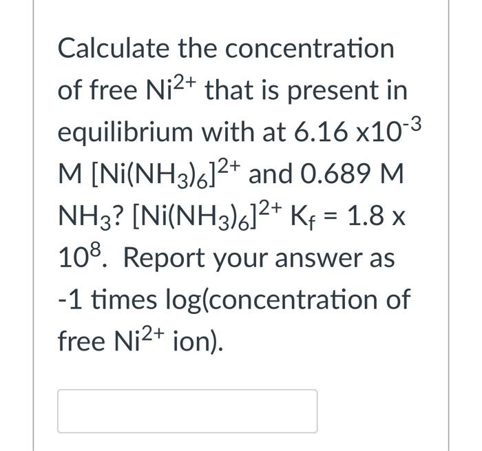 Solved Calculate the concentration of free Ni2+ that is | Chegg.com