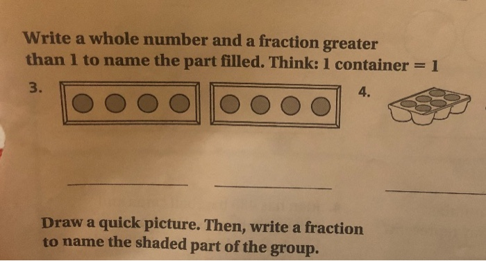 Write a whole number and a fraction greater than I to | Chegg.com