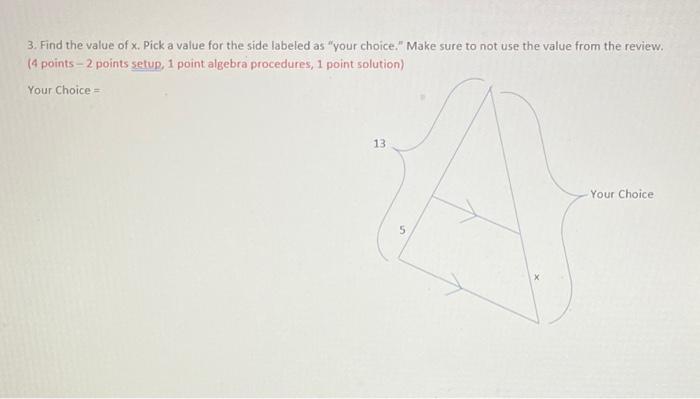 Solved 3. Find the value of x. Pick a value for the side | Chegg.com