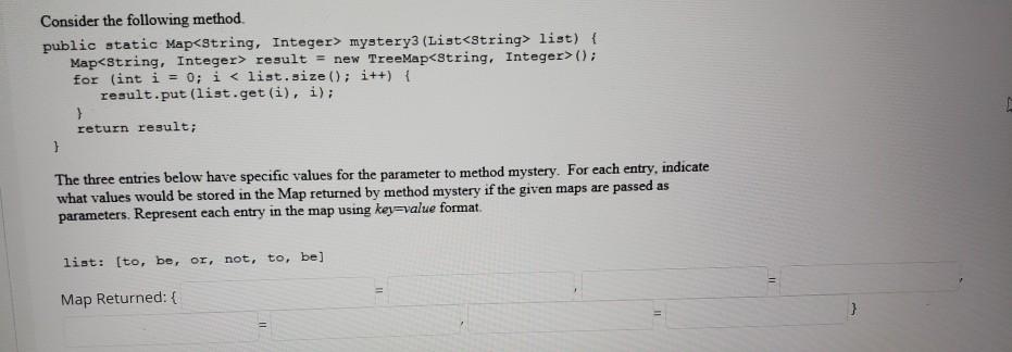 Solved Consider the following method public static Map | Chegg.com