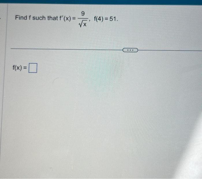 Solved Find f such that f′(x)=4x2+7x−5 and f(0)=3 f(x)=Find | Chegg.com