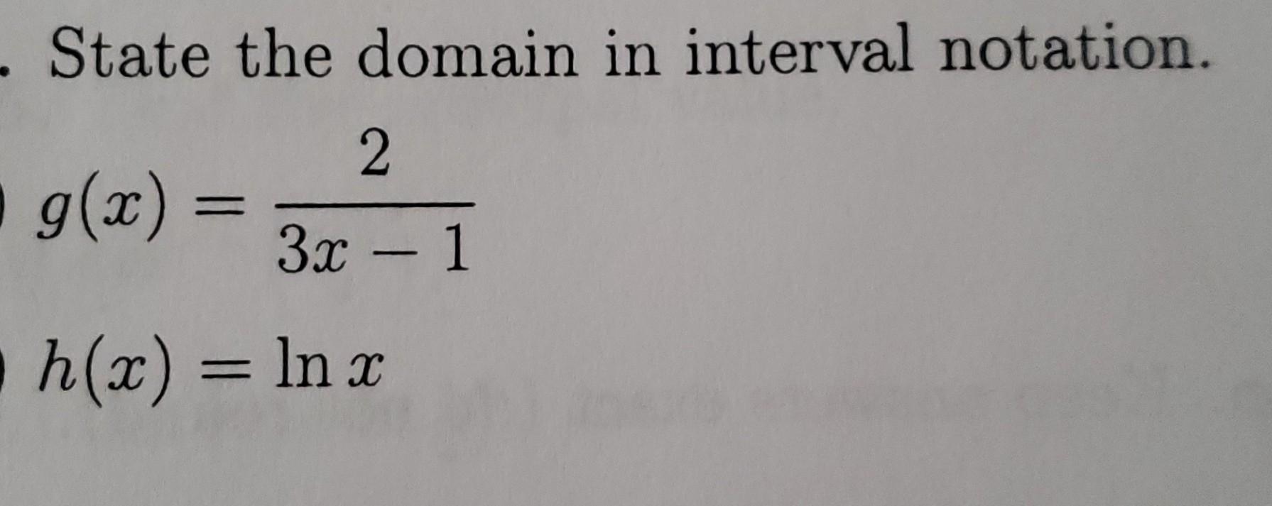Solved State the domain in interval notation. | Chegg.com