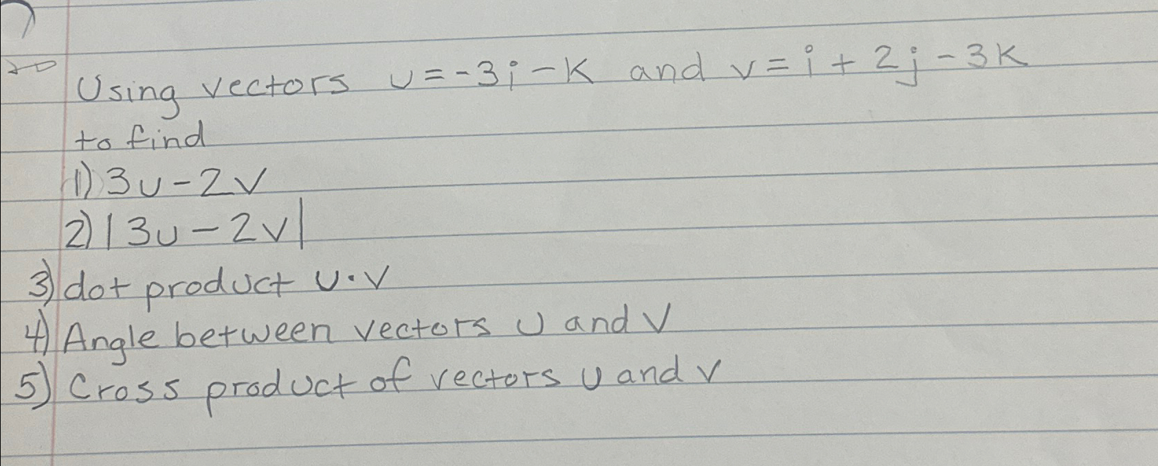 Solved Using vectors v=-3i-k ﻿and v=i+2j-3k ﻿to | Chegg.com