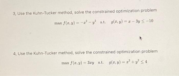 Solved 3, Use the Kuhn-Tucker method, solve the constrained | Chegg.com