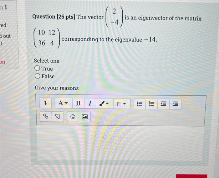 Solved Question [25 pts] The vector (2−4) is an eigenvector | Chegg.com