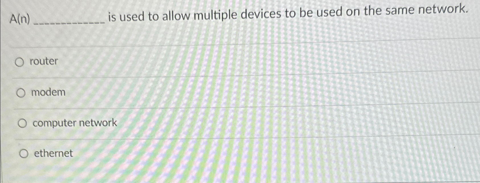 Solved A(n) ﻿is used to allow multiple devices to be used on | Chegg.com
