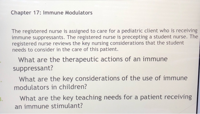 Solved Chapter 17: Immune Modulators The registered nurse is | Chegg.com