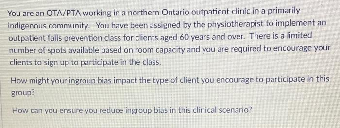 Solved You are an OTA/PTA working in a northern Ontario | Chegg.com