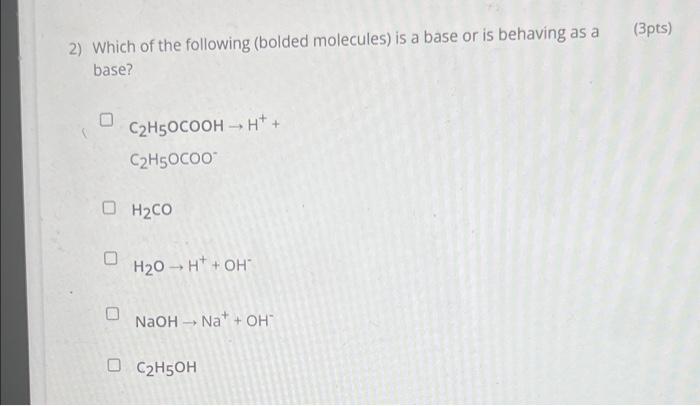 Solved (3pts) 2) Which of the following (bolded molecules) | Chegg.com