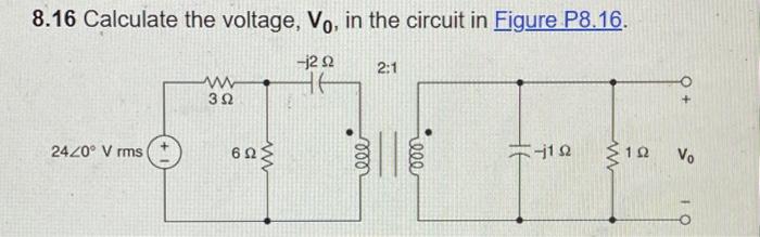 Solved 8.16 Calculate the voltage, V0, in the circuit in | Chegg.com