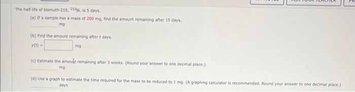 Solved The haif-ife of bismuth-210, 210Bi; is 5 days: (a) If | Chegg.com