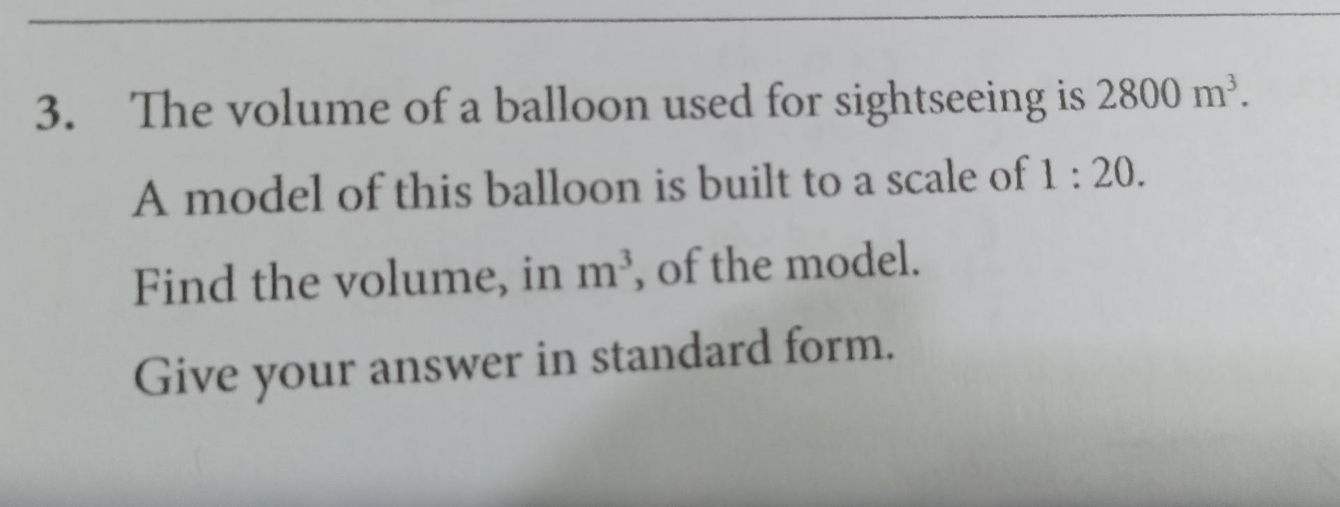 Solved 3. The volume of a balloon used for sightseeing is | Chegg.com