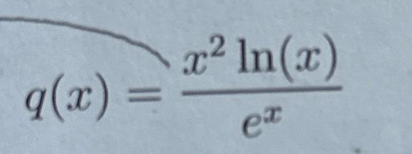 Solved q(x)=x2ln(x)ex | Chegg.com