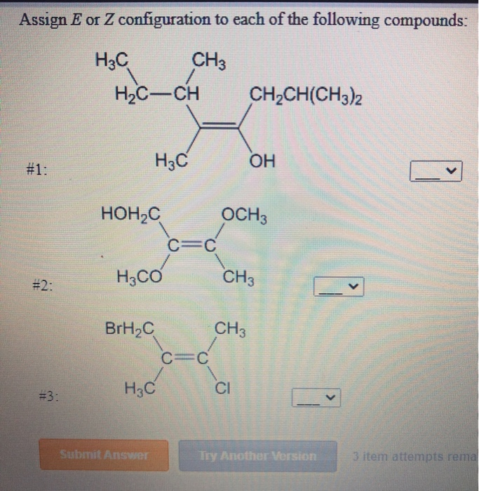 Solved Assign E or Z configuration to each of the following | Chegg.com