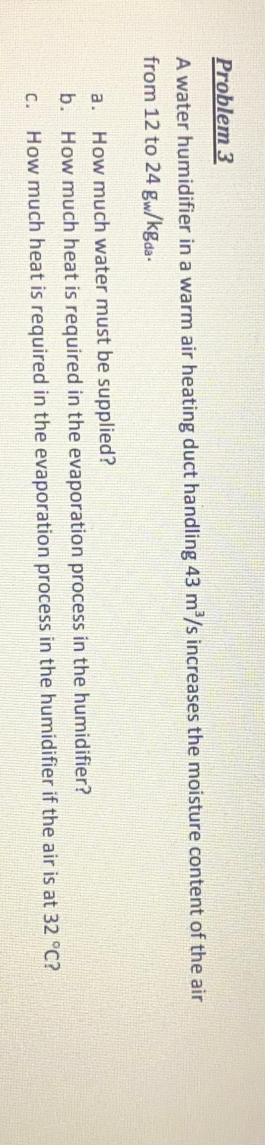 Solved Problem 3A water humidifier in a warm air heating | Chegg.com