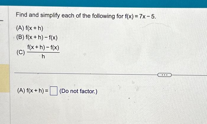 Solved find and simplify each of the following for f(x)=7x-5 | Chegg.com