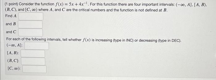 Solved (1 point) Consider the function f(x)=5x+4x−1. For | Chegg.com