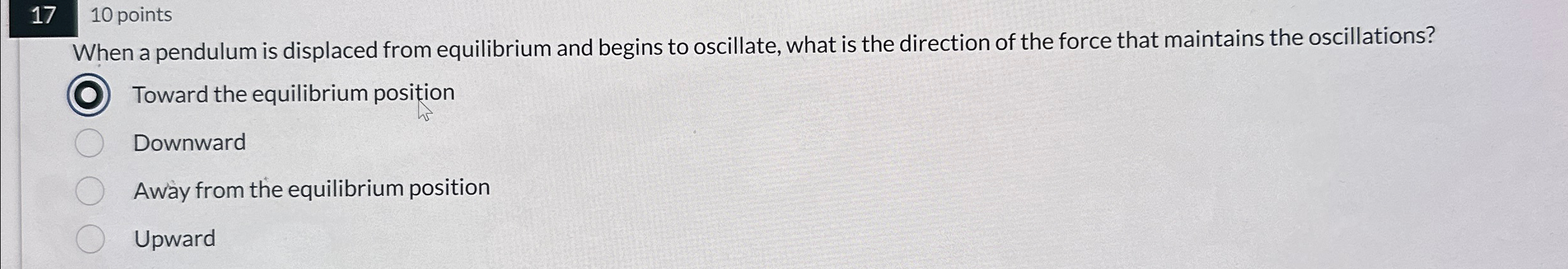 Solved 1710 ﻿pointsWhen a pendulum is displaced from | Chegg.com